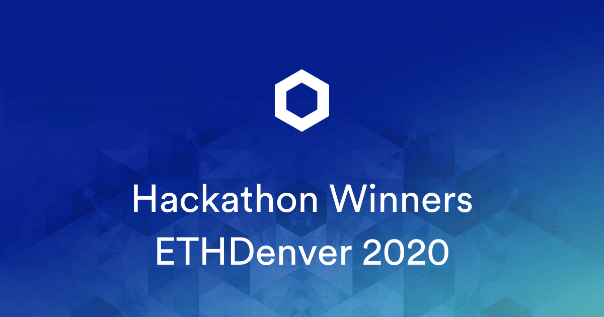 Showcasing the Winning Projects from the ETHDenver 2020 Hackathon