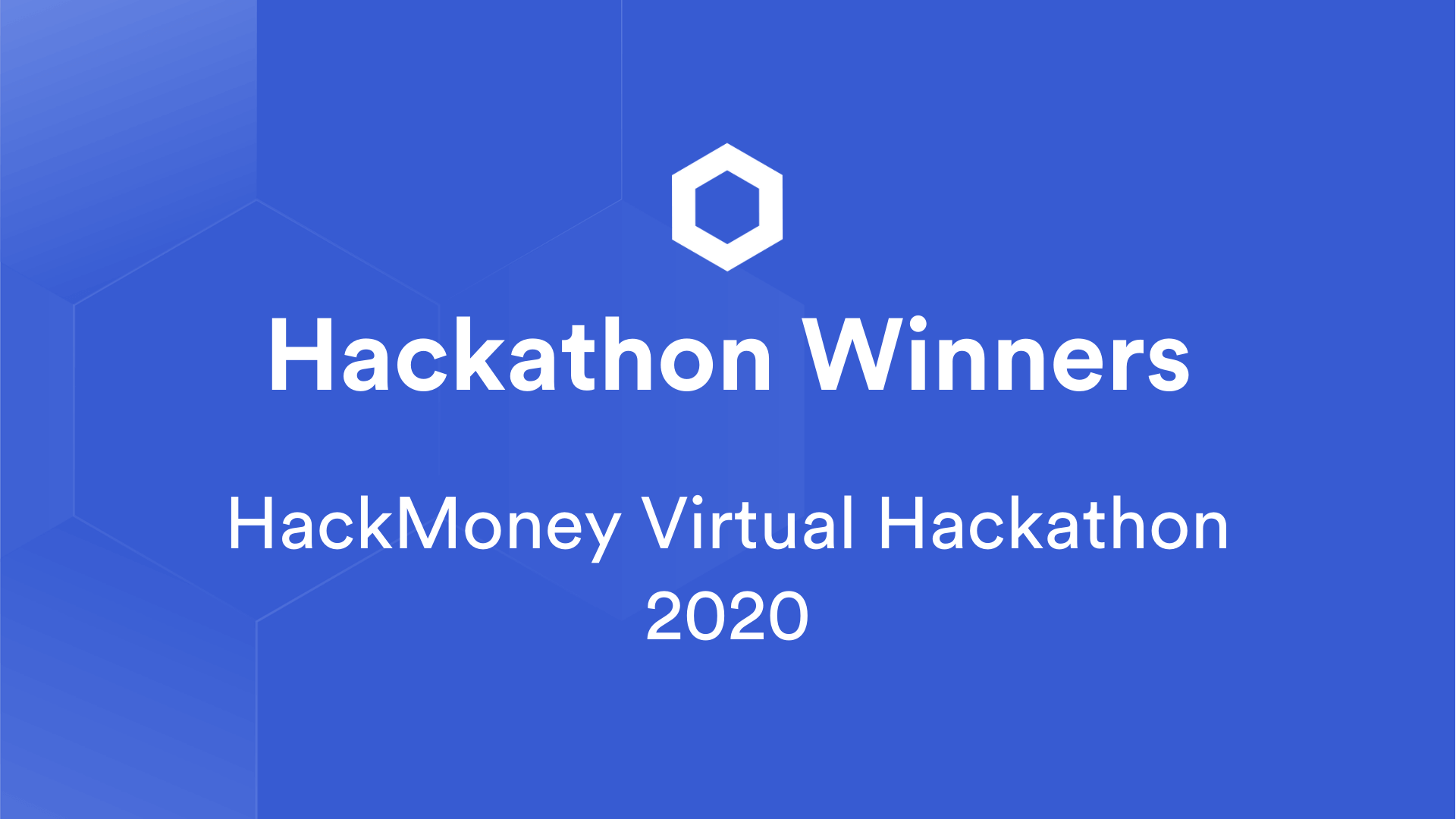 Showcasing the Winners of the 2020 HackMoney Virtual Hackathon