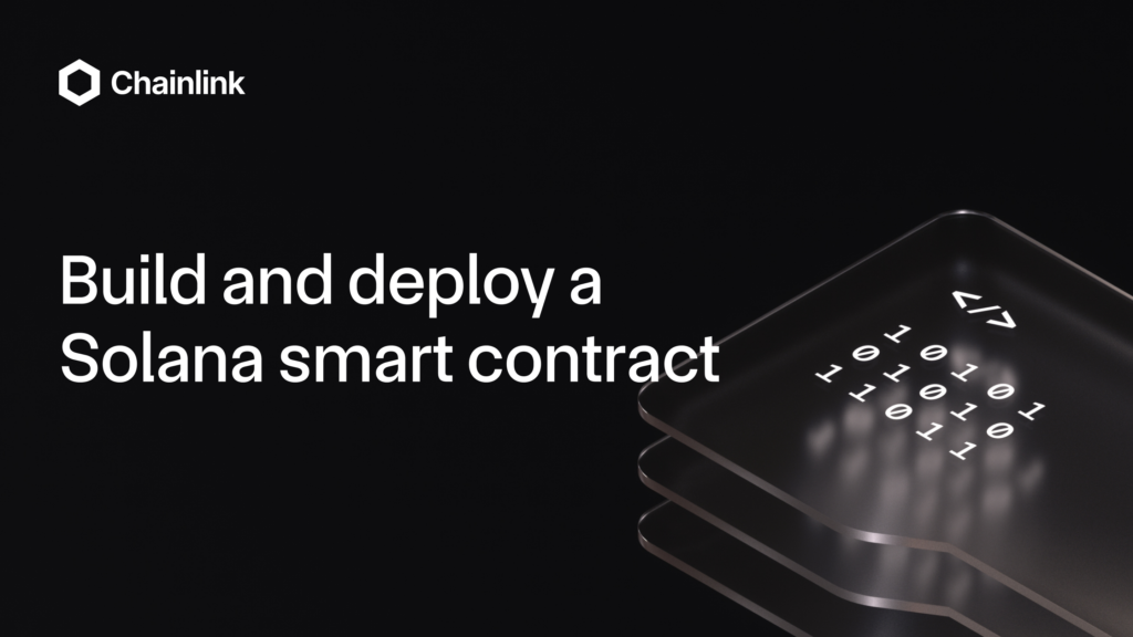 How to Build and Deploy a Solana Smart Contract | Chainlink Blog
