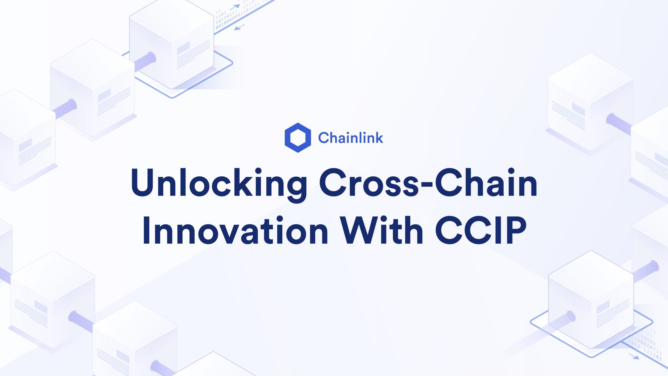 Unlocking Cross-Chain Innovation With CCIP | Chainlink Blog