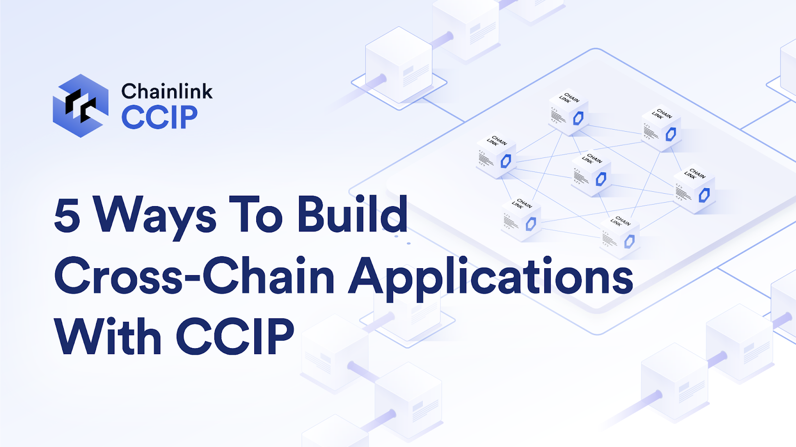5 Ways To Use CCIP in Your Cross-Chain Applications