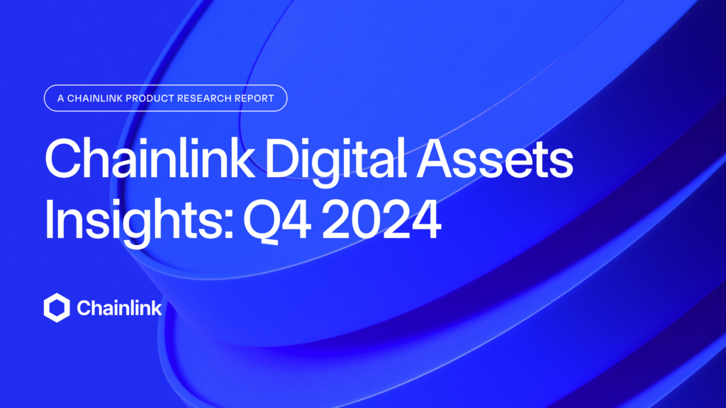 Chainlink Digital Asset Insights: Q4 2024 | Chainlink Blog
