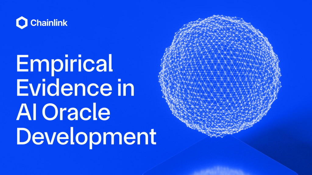 Empirical Evidence in AI Oracle Development | Chainlink Blog