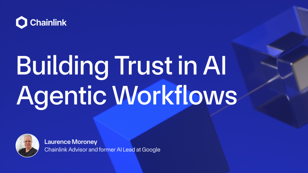 Building Trust in AI Agentic Workflows | Chainlink Blog
